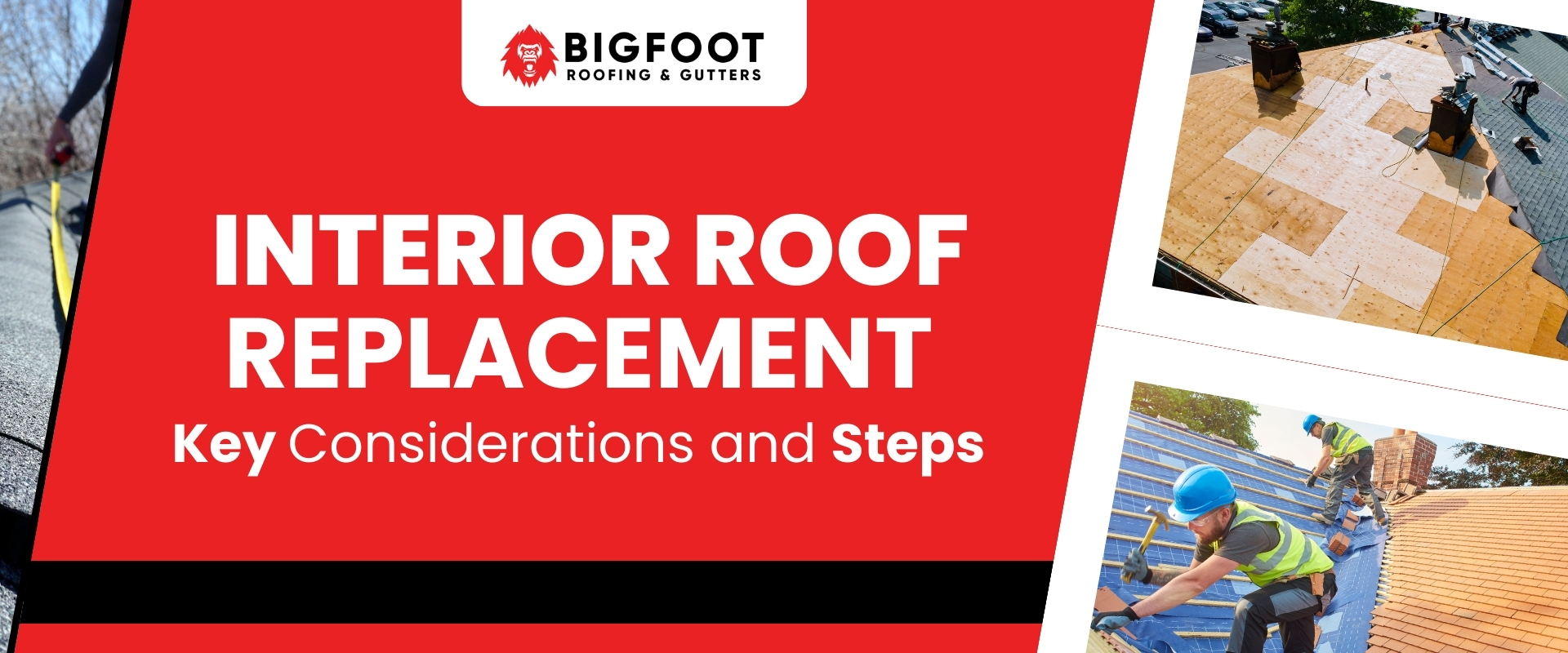 Interior Roof Replacement : Key Considerations and Steps