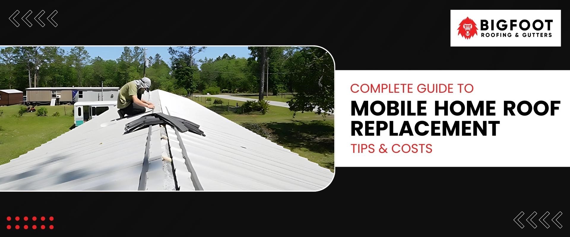 Mobile Home Roof Replacement: Tips and Expert Advice